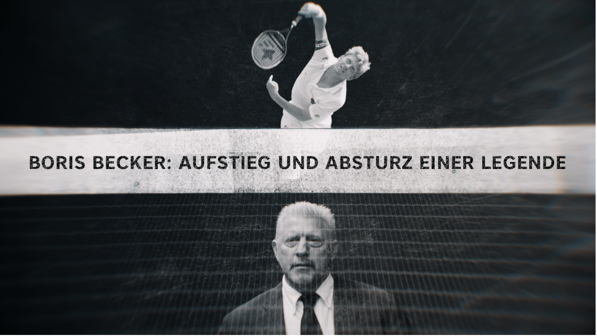BORIS BECKER: AUFSTIEG UND ABSTURZ EINER LEGENDE ab 4. August exklusiv ...